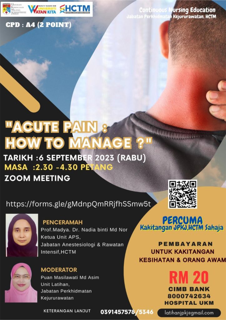 Jemputan CNE: ACUTE PAIN: HOW TO MANAGE? – Perkhidmatan Kejururawatan