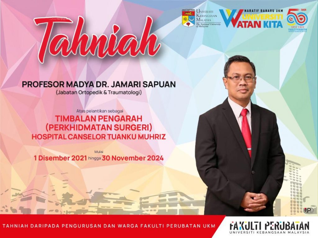 Tahniah Prof. Madya Dr. Jamari Sapuan – Jabatan Ortopedik & Traumatologi